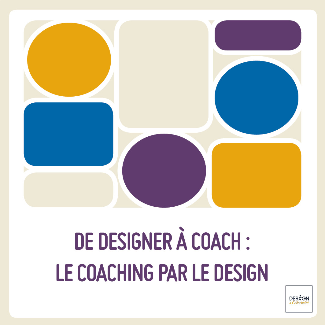 Le coaching par le design : comment je suis devenue coach sans le ...